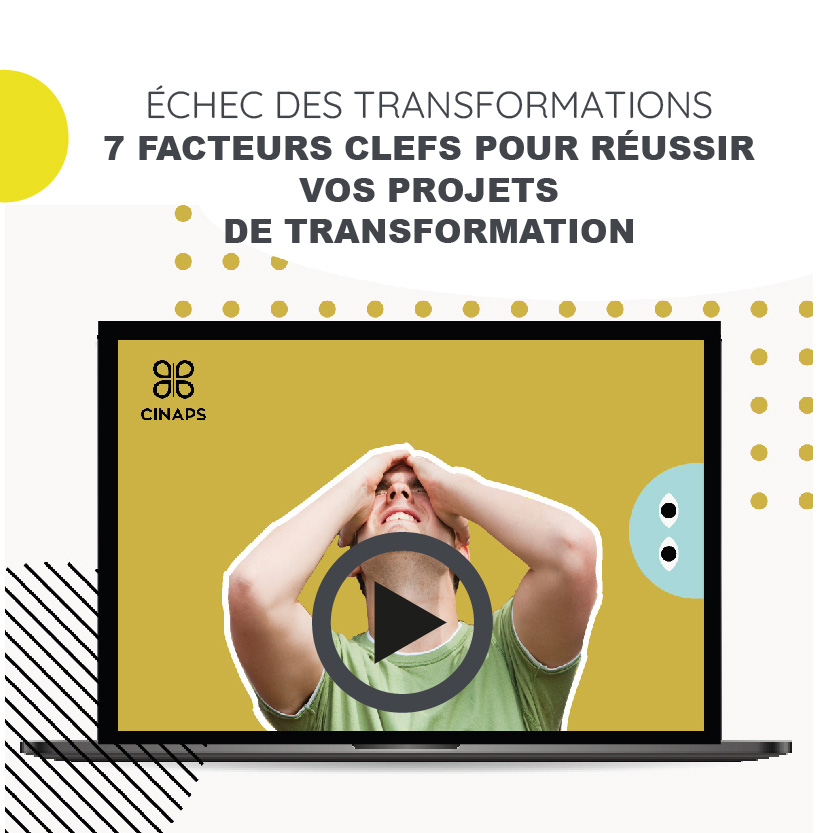 Comment éviter l'échec des transformations ? - Cinaps